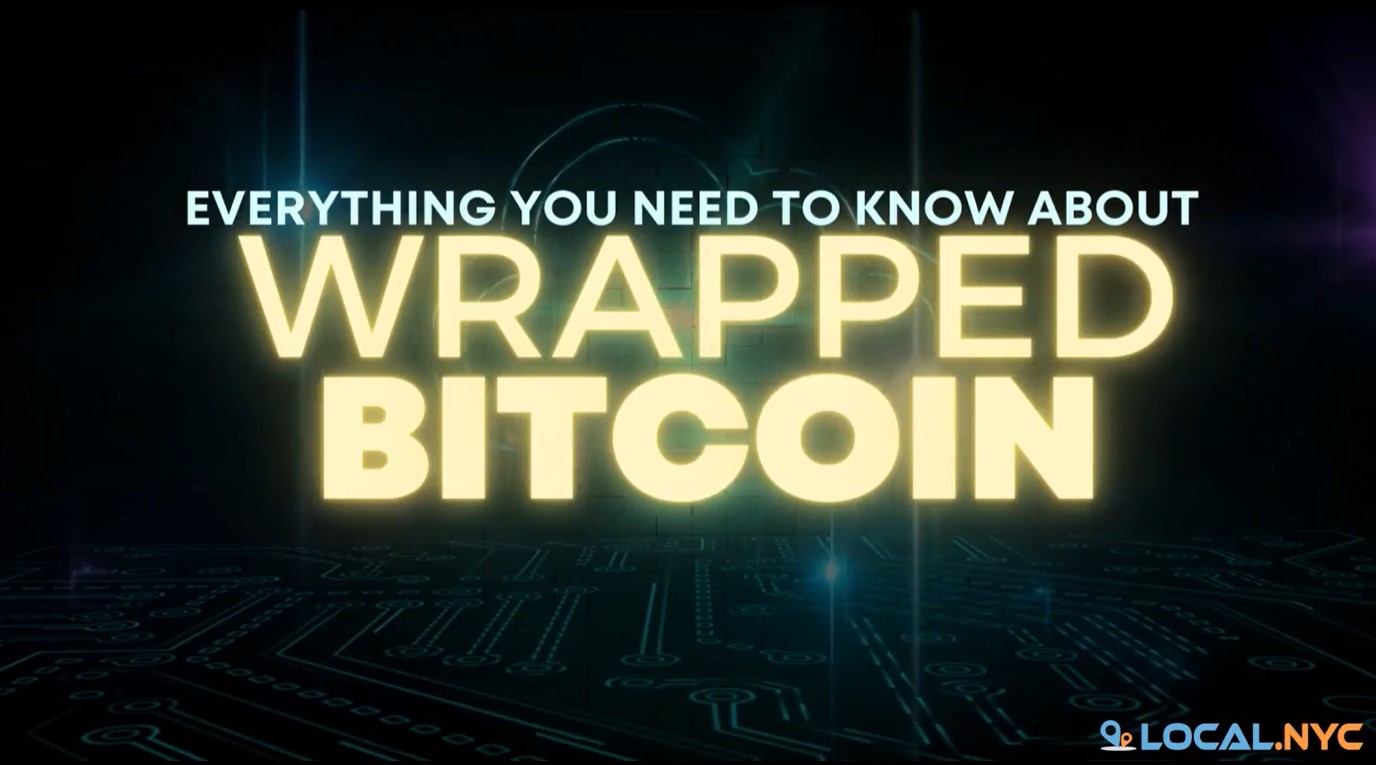 Everything You Need to Know About Wrapped Bitcoin - Local NYC