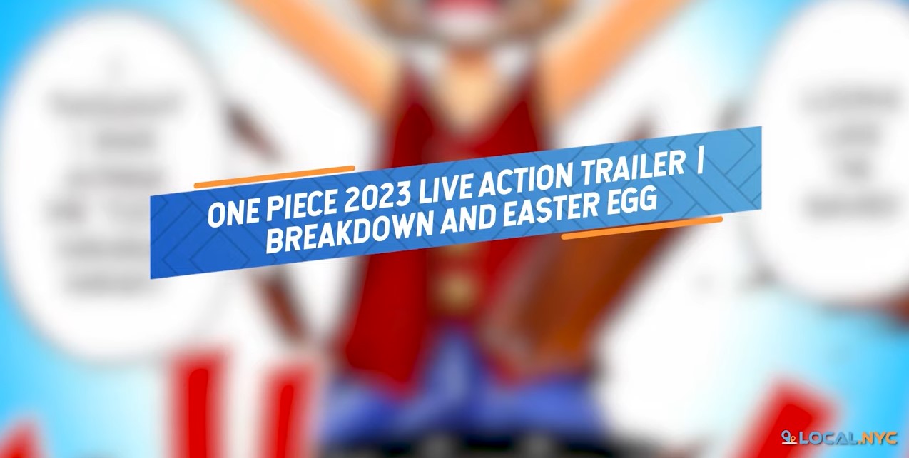 One Piece 2023 Live Action Trailer | Breakdown and Easter Eggs - Local NYC