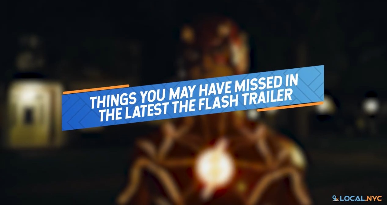 Things You May Have Missed In The Latest The Flash Trailer - Local NYC