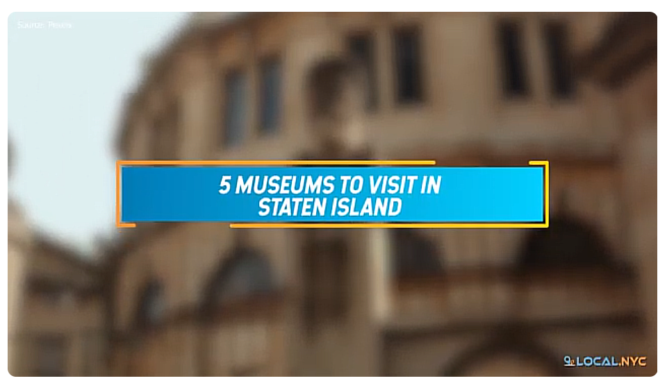 5 Museums to Visit in Staten Island - Local NYC